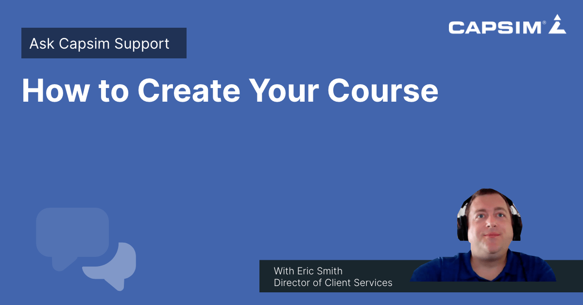 How to Create Your course - Capsim
